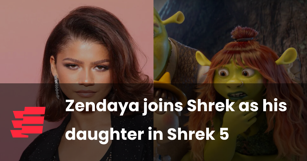 Zendaya joins Shrek as his daughter in Shrek 5 | esports.gg